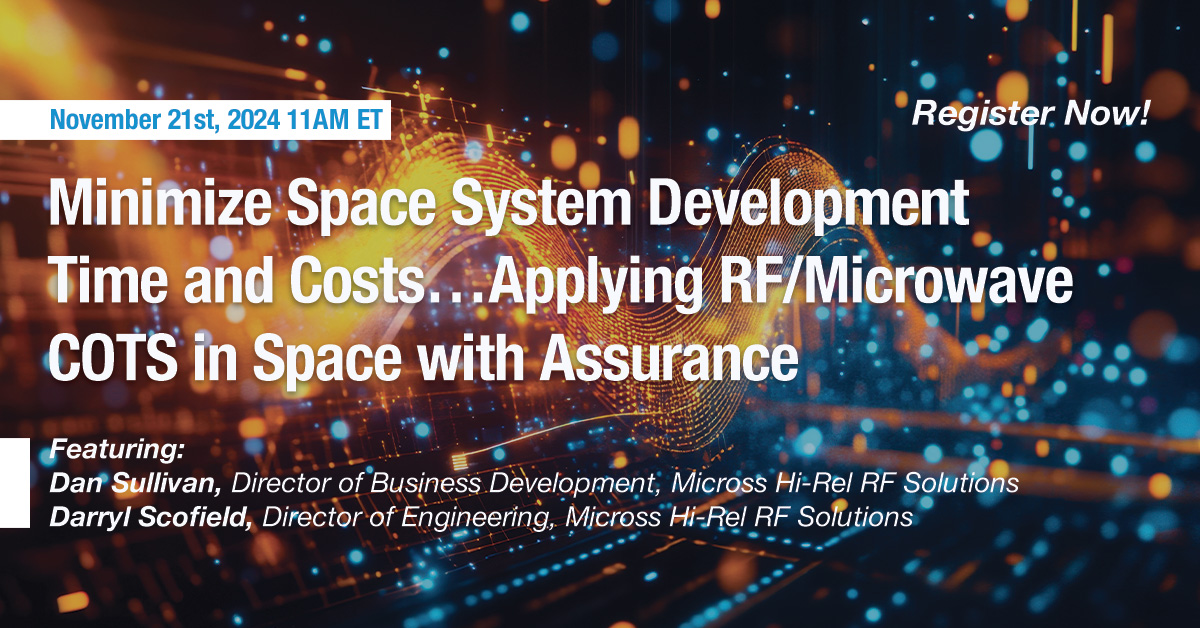 Webinar: Minimize Space System Development Time and Costs…Applying RF ...