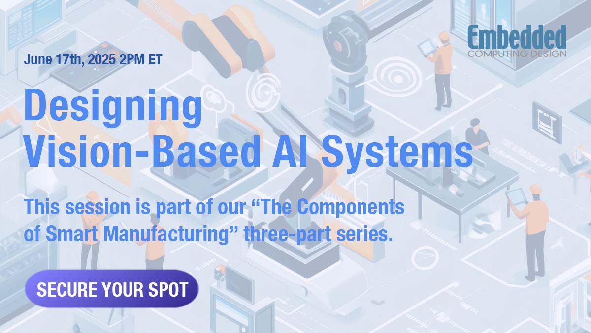 Webinar: Designing Vision-Based AI Systems by Embedded Computing Design