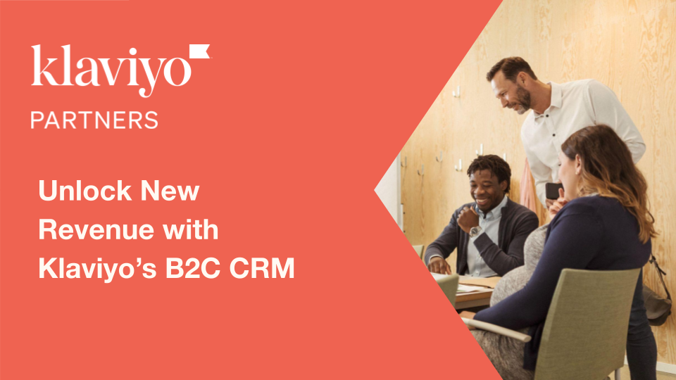 Webinar: [APAC Friendly] Unlock New Revenue with Klaviyo's B2C CRM by ...