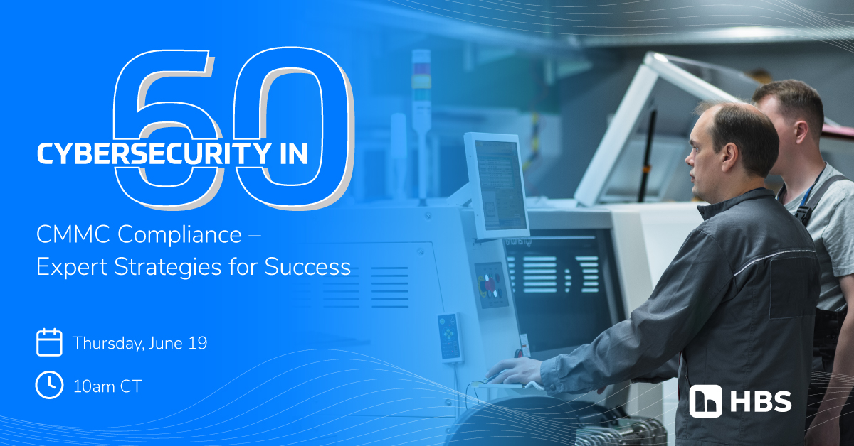 Webinar: Cybersecurity in 60: CMMC Compliance - Expert Strategies for Success by Heartland ...