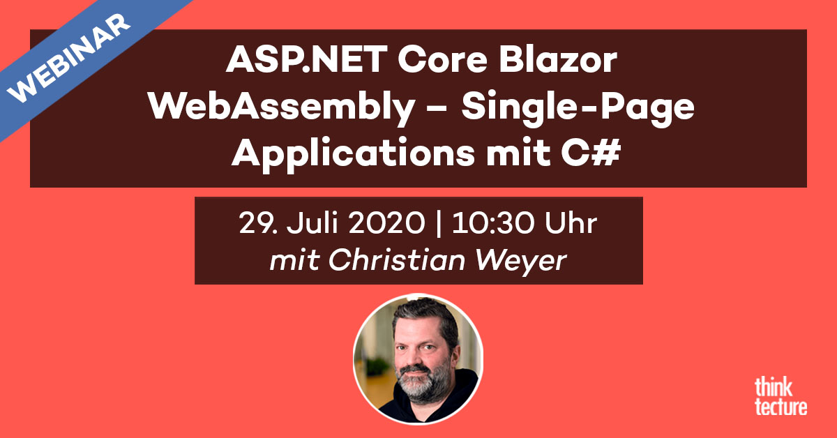 Webinar Aspnet Core Blazor Webassembly Single Page Applications Mit C By Thinktecture