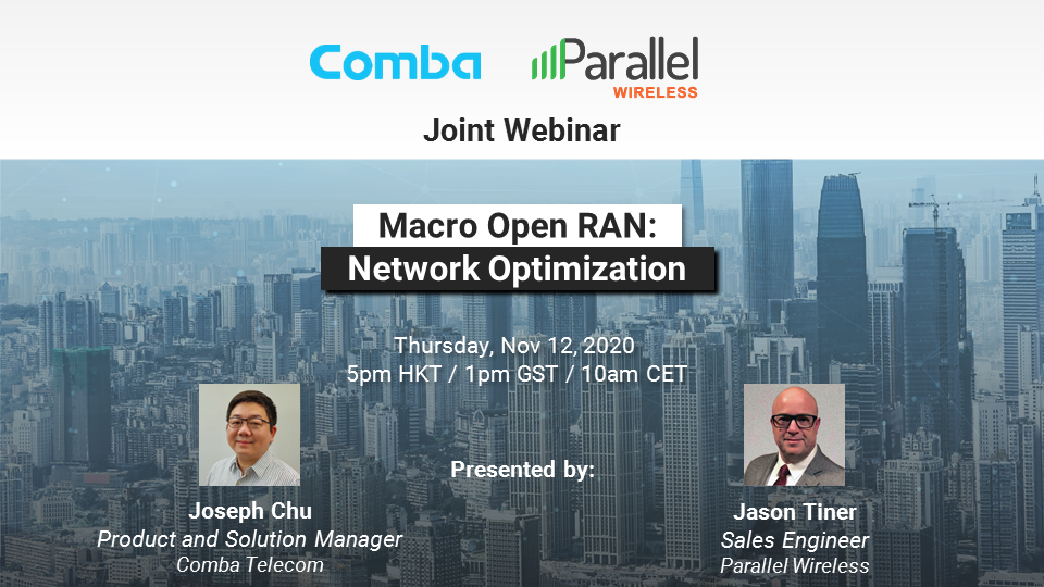 Comba & Parallel Wireless Joint Webinar: Macro Open RAN - Network ...