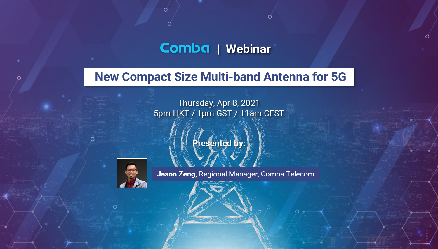 Comba Webinar: New Compact Size Multi-band Antenna for 5G