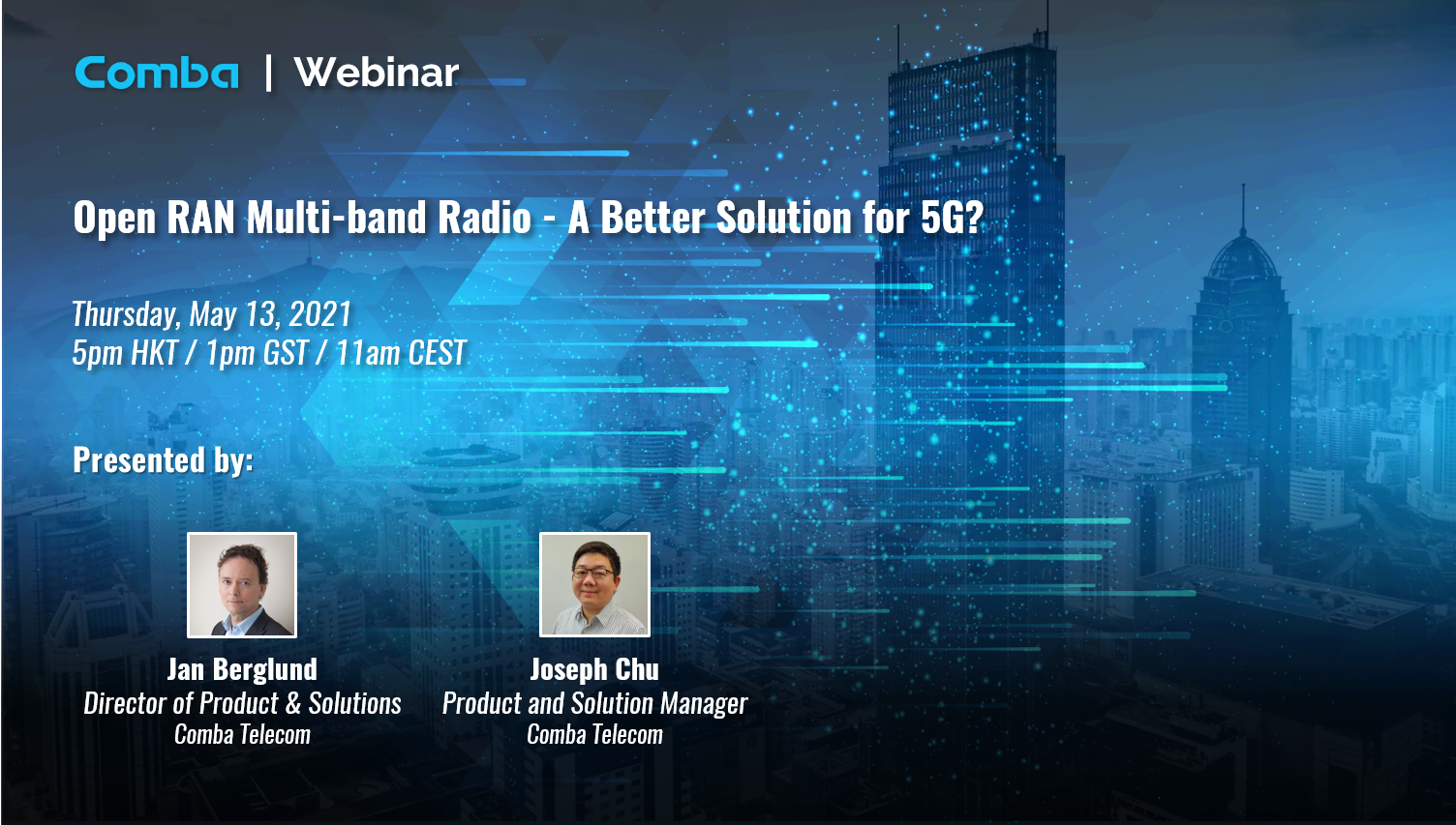 Comba Webinar: Open RAN Multi-band Radio - A Better Solution for 5G?