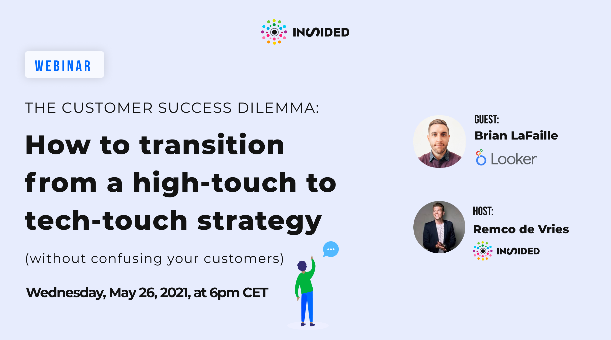 Webinar: The Customer Success dilemma: How to transition from a high ...