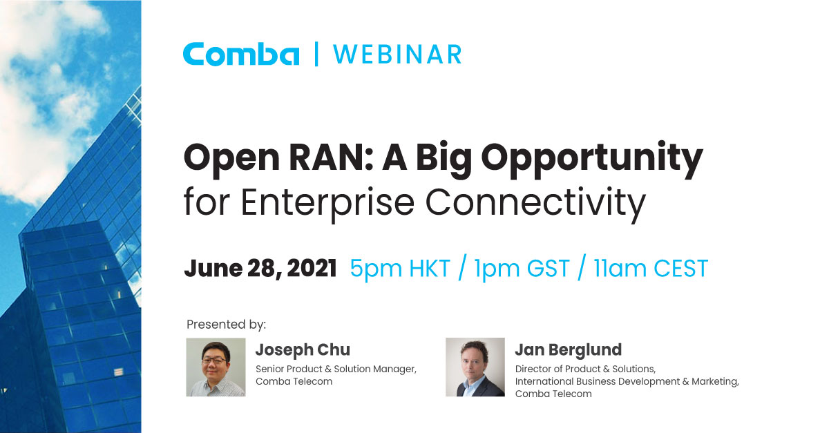 Open RAN: A Big Opportunity for Enterprise Connectivity by Comba Telecom