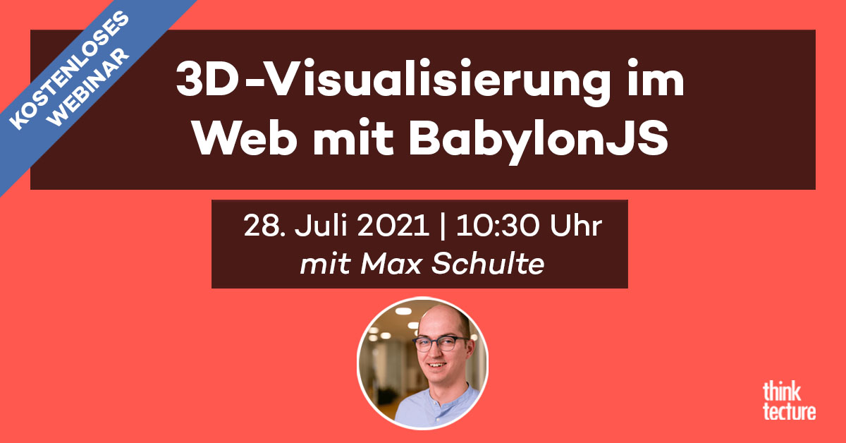 Webinar: 3D-Visualisierung im Web mit BabylonJS by Thinktecture