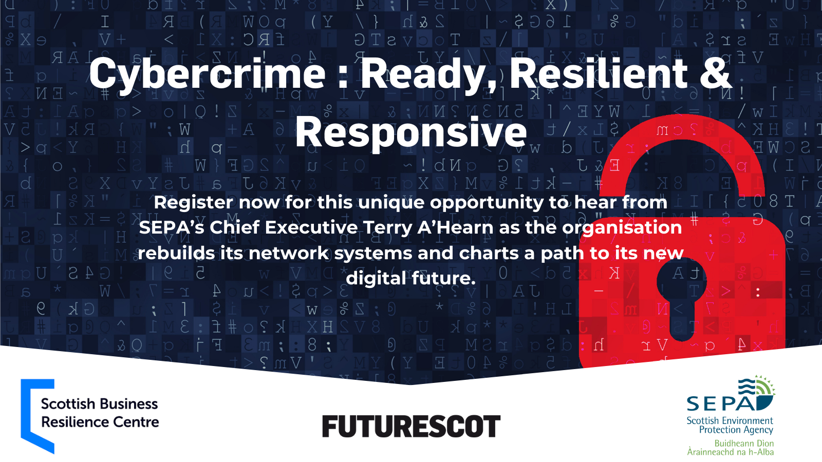 Cybercrime : Ready, Resilient & Responsive by FutureScot