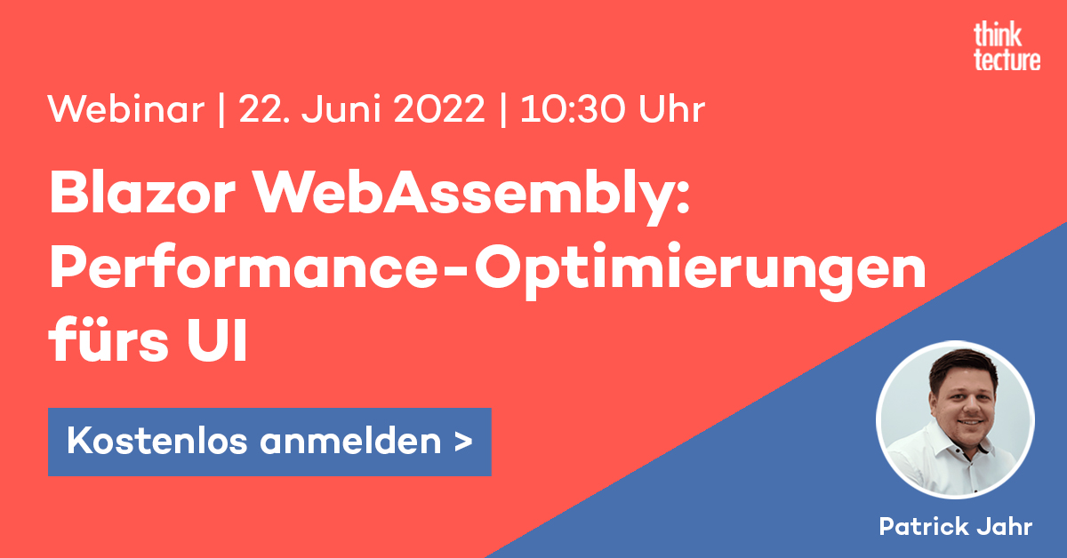 Webinar: Blazor WebAssembly: Performance-Optimierungen fürs UI by Thinktecture