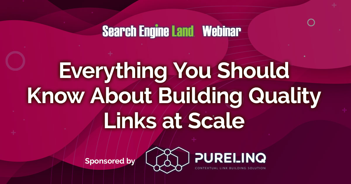 Webinar: Everything You Should Know About Building Quality Links at ...