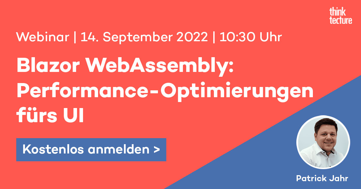 Webinar: [DRY RUN] Blazor WebAssembly: Performance-Optimierungen fürs UI by Thinktecture