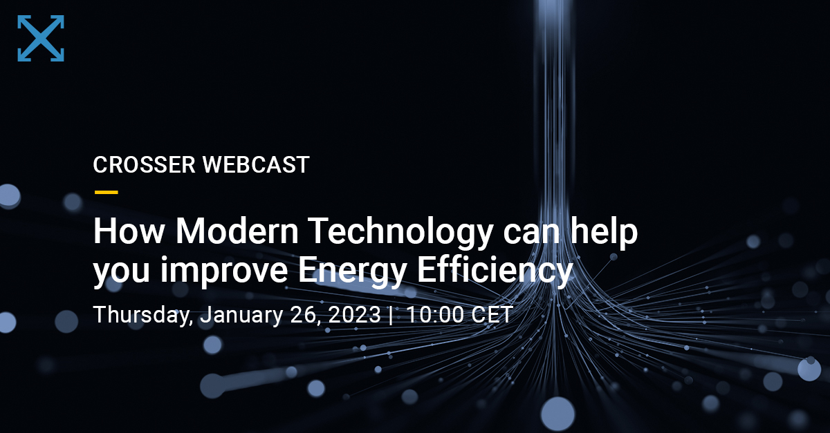 Webinar: How Modern Technology can help you improve Energy Efficiency by Crosser Webcasts