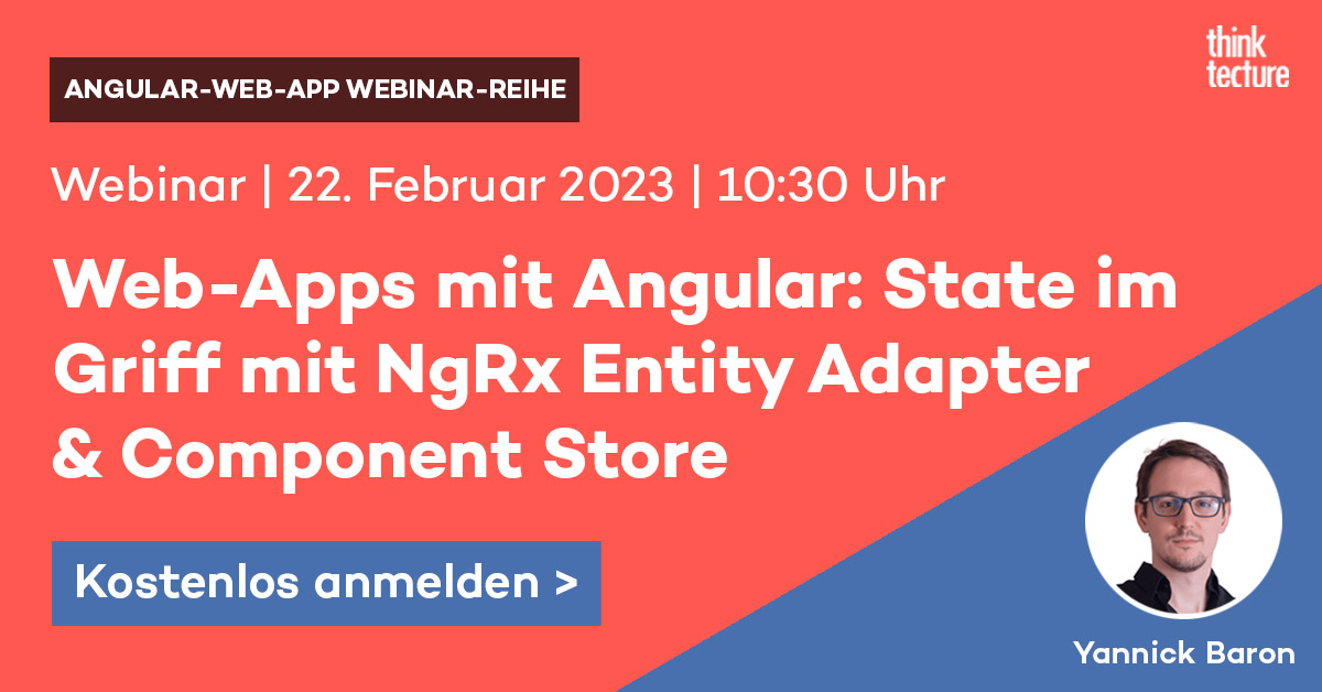 Webinar: Web-Apps mit Angular: State im Griff mit NgRx Entity Adapter ...