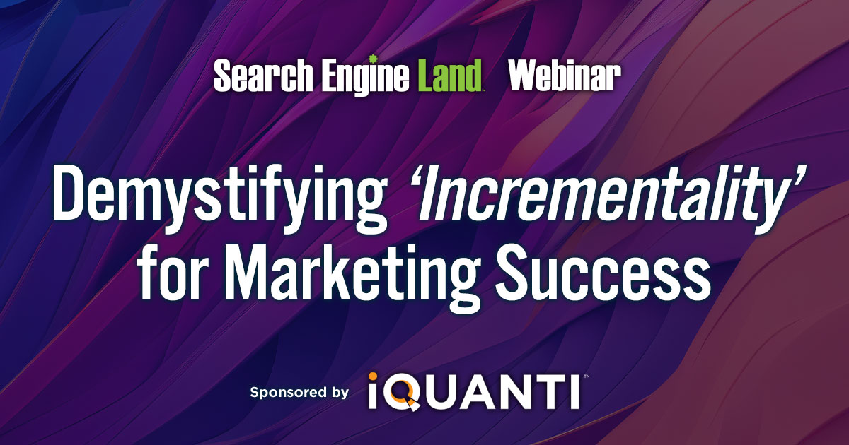 Webinar: Demystifying ‘Incrementality’ for Marketing Success by Third ...