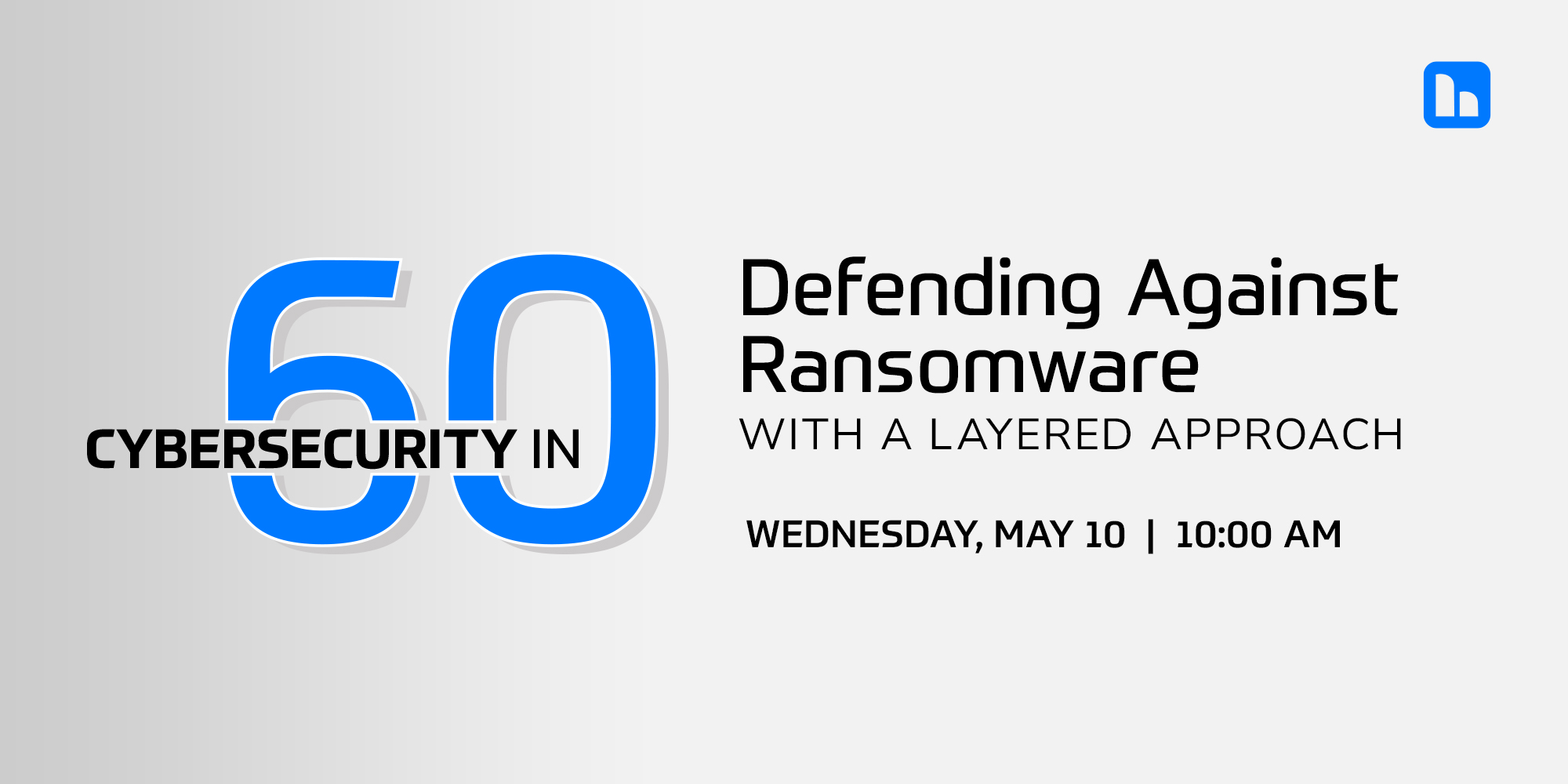 Webinar: Cybersecurity in 60: Defending Against Ransomware with a ...
