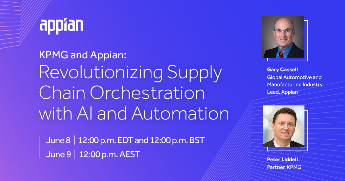Webinar: KPMG & Appian: Revolutionizing Supply Chain Orchestration with AI and Automation (APJ ...