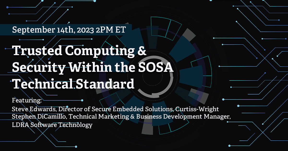 Webinar: Trusted Computing and Security Within the SOSA Technical Standard by Military Embedded ...