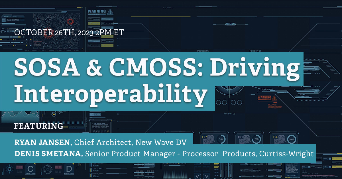Webinar: SOSA and CMOSS: Driving Interoperability by OpenSystems Media Events