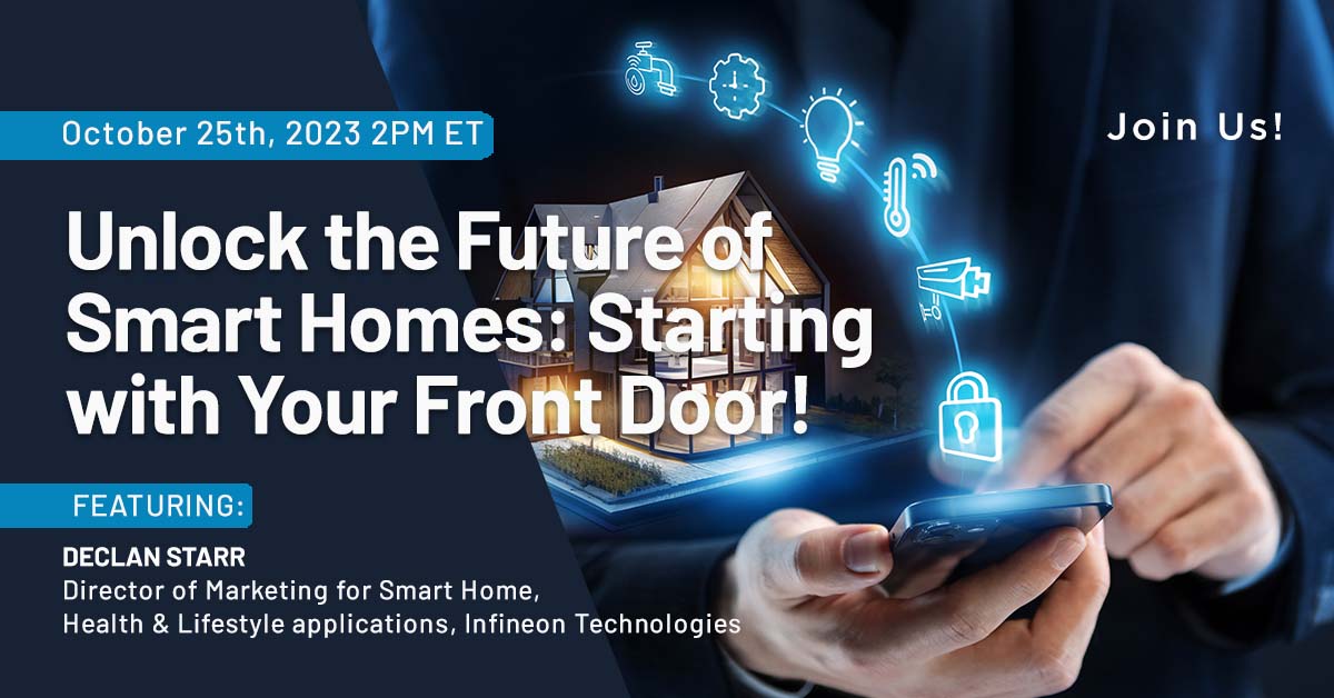 Webinar: Unlock the Future of Smart Homes: Starting with Your Front Door! by Embedded Computing ...