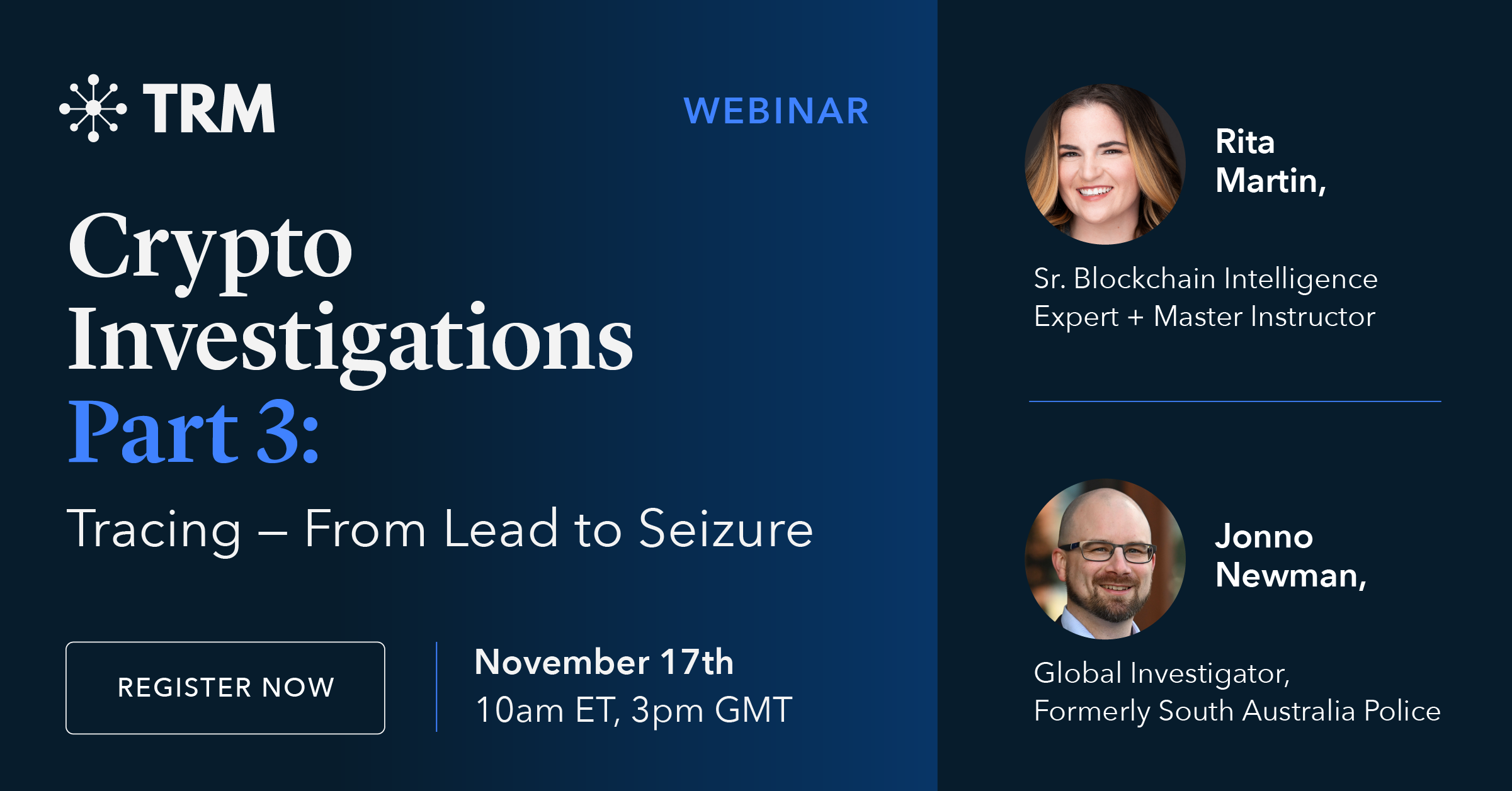 Webinar: Crypto Investigations Part 3: Tracing - From Lead to Seizure by TRM Labs