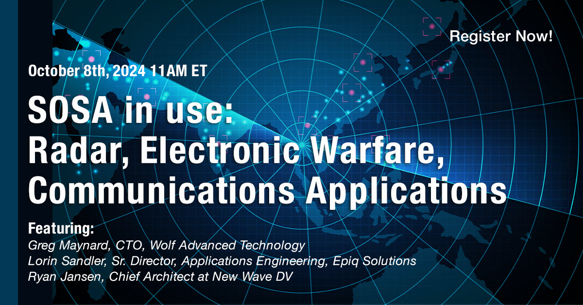 Webinar: SOSA in use: Radar, Electronic Warfare, Communications Applications by Military ...