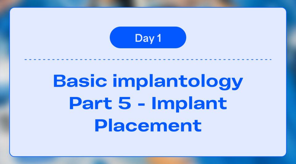 Webinar: Basic implantology | part 5 - Implant placement by MoreDent