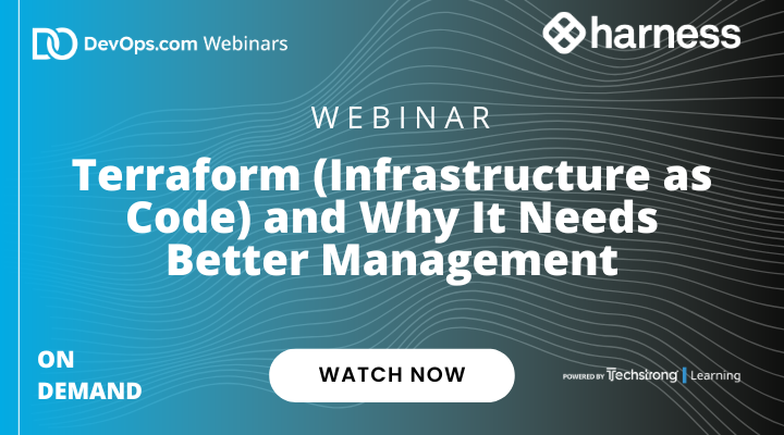 Webinar: Terraform (Infrastructure as Code) and Why It Needs Better Management by Techstrong ...