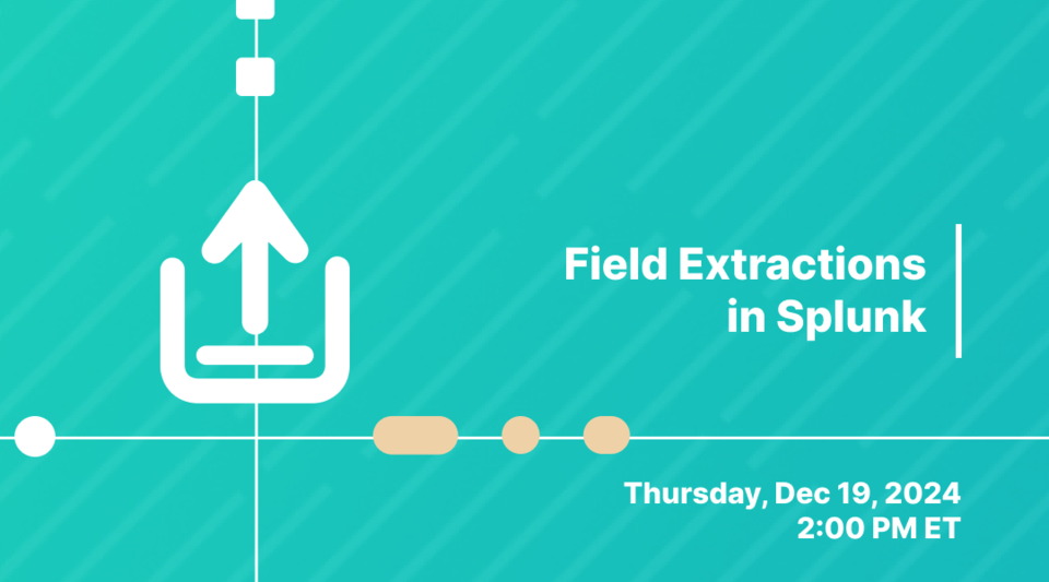 Webinar: Field Extractions in Splunk by Kinney Group