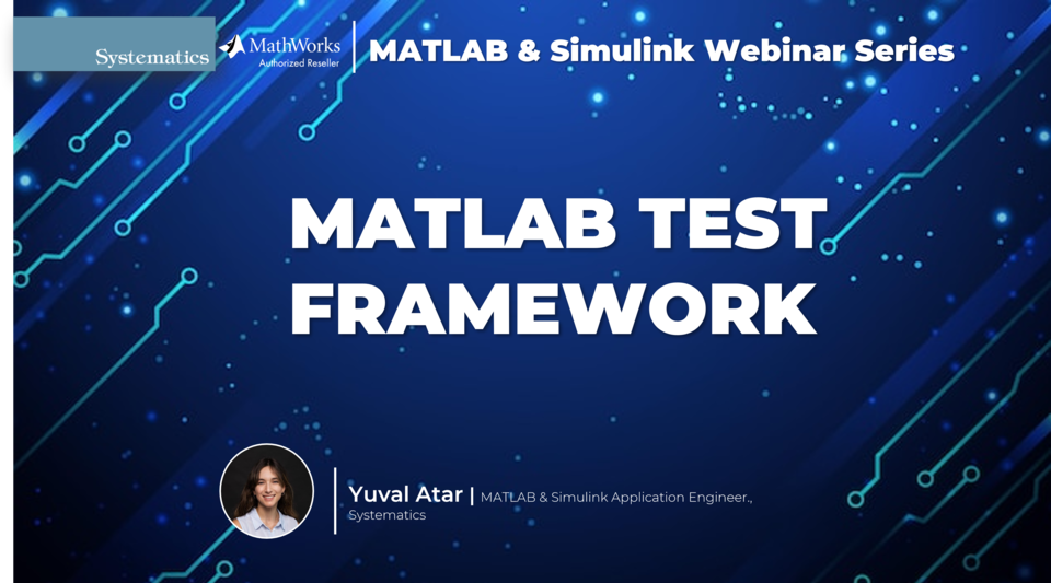 Webinar: MATLAB Test framework by Systematics