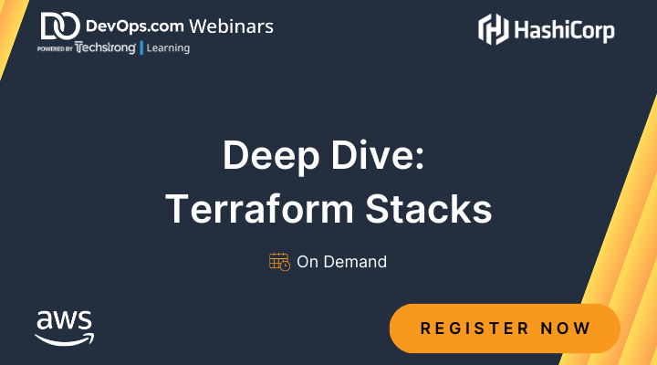 Webinar: Deep Dive: Terraform Stacks by Techstrong Learning