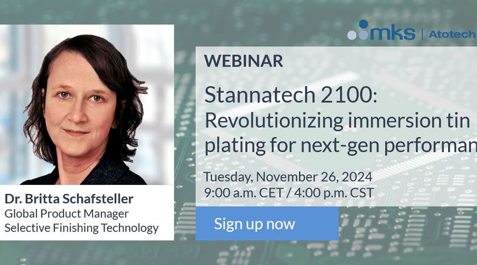 Webinar: Stannatech 2100: Revolutionizing immersion tin plating for next-gen performance by ...