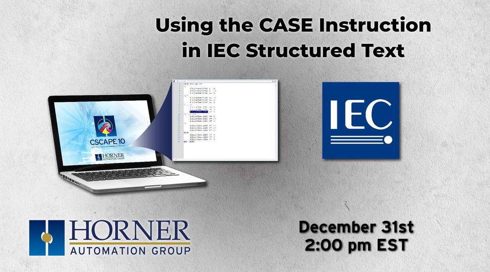 Webinar: Using the CASE Instruction in IEC Structured Text by Horner ...