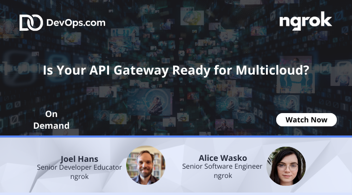 Webinar: Is Your API Gateway Ready for Multicloud? by Techstrong Learning