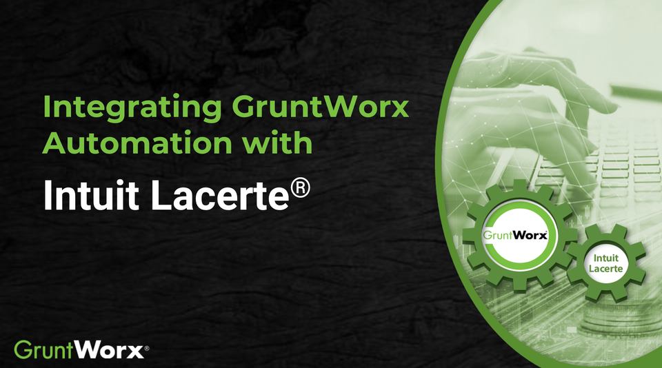 Webinar: Integrating GruntWorx Automation with Intuit Lacerte® by GruntWorx
