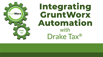 Webinar: Integrating GruntWorx Automation with Drake Tax® by GruntWorx