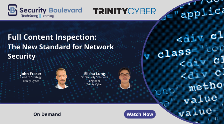 Webinar: Full Content Inspection: The New Standard for Network Security by Techstrong Learning