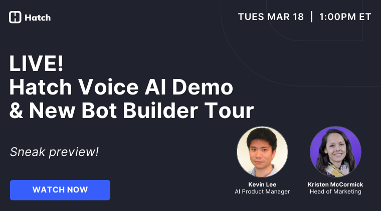 Webinar: Hatch AI Voice Demo & The New Bot Builder by Hatch