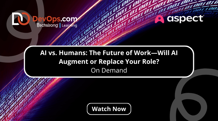 Webinar: AI vs. Humans: The Future of Work—Will AI Augment or Replace Your Role? by Techstrong ...