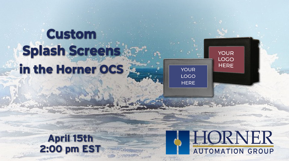 Webinar: Custom Splash Screens in the Horner OCS by Horner Automation