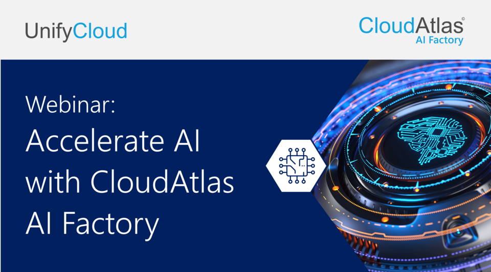 Webinar: Unlock AI with CloudAtlas AI Factory by UnifyCloud