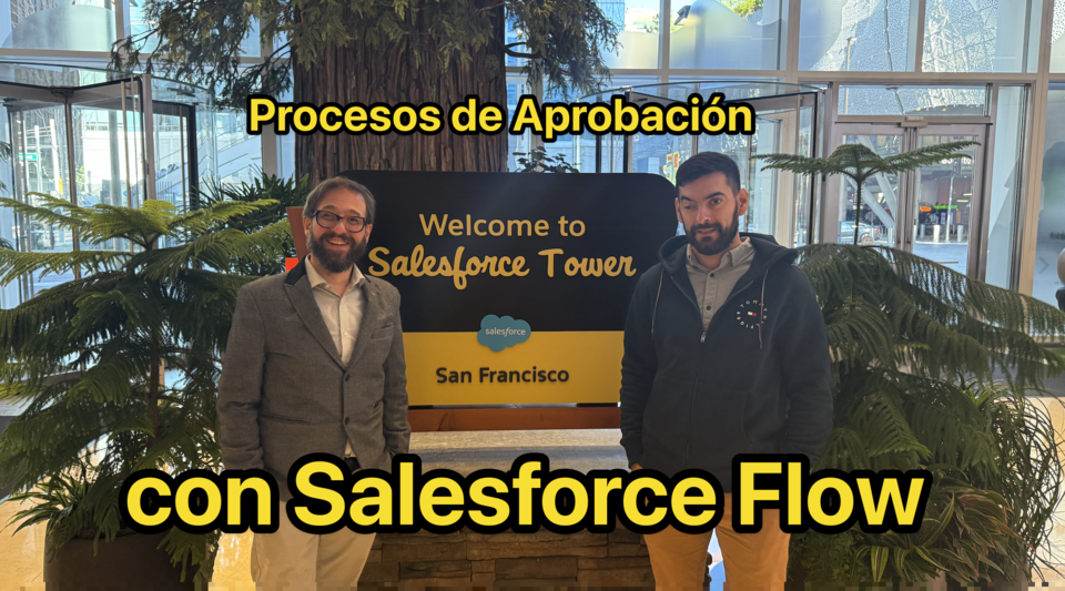 Webinar: Masterclass de Salesforce » Intro a los Procesos de Aprobación con Flow 2/3 by EGA ...