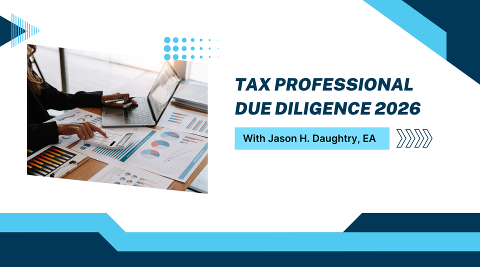 Webinar: Tax Professional Due Diligence 2026 with Jason Daughtry by Tax ...