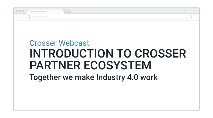 Webinar: Crosser Partner EcoSystem - The Toolbox for Successful IoT by Crosser Webcasts