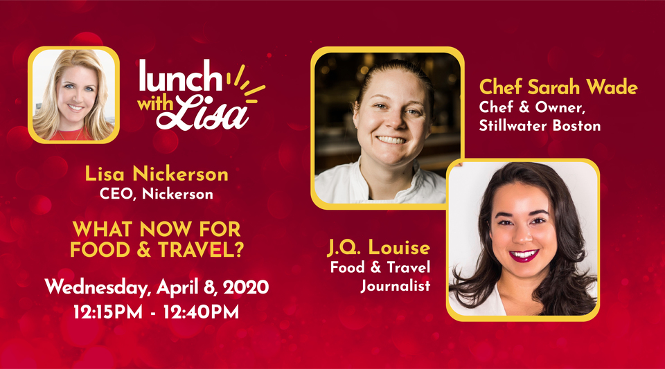 Webinar: Lunch with Lisa: Chef Sarah Wade & J.Q. Louise by Nickerson