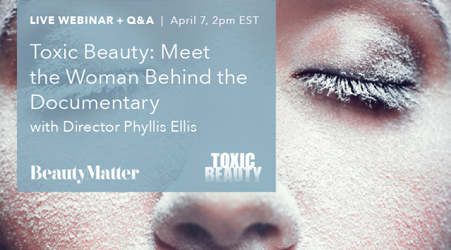 Webinar: Toxic Beauty: Meet the Woman Behind the Documentary by ...