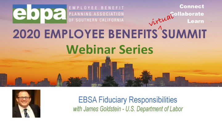 Webinar: EBSA Fiduciary Responsibilities by Employee Benefit Planning ...