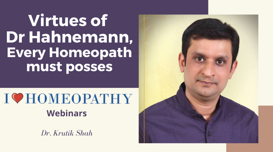 Webinar: Virtues of Dr Hahnemann, Every Homeopath must posses by I LOVE ...
