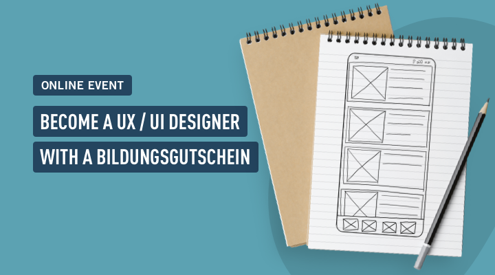 Webinar: How To Become A UX/UI Designer With A Bildungsgutschein by CareerFoundry