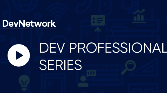 Webinar: Dev Professional Series by DevNetwork