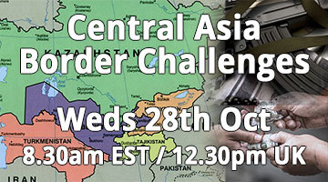 Webinar: Central Asia Border Challenges by Border Security Report